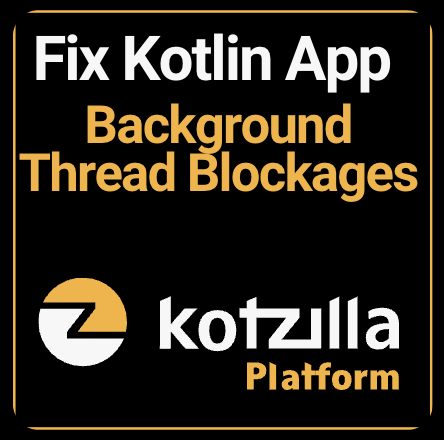 Fix Background Thread Performance Issues with the Kotzilla Platform